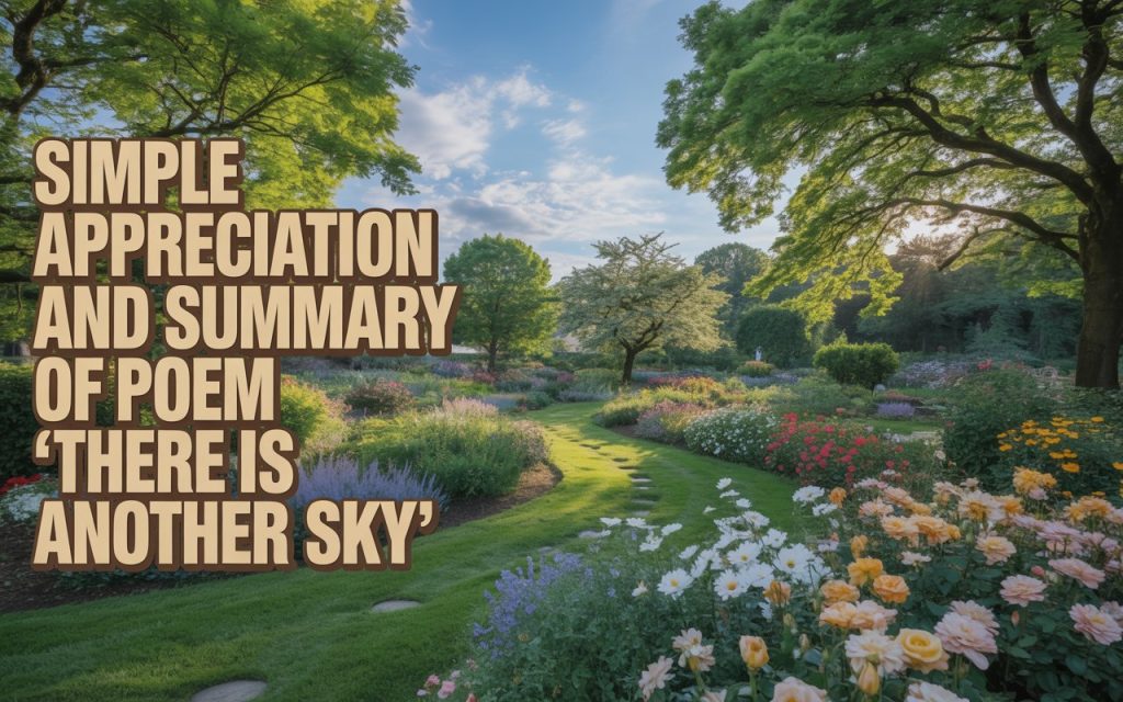 Simple Appreciation and Summary Of Poem “There Is Another Sky” - Study ...